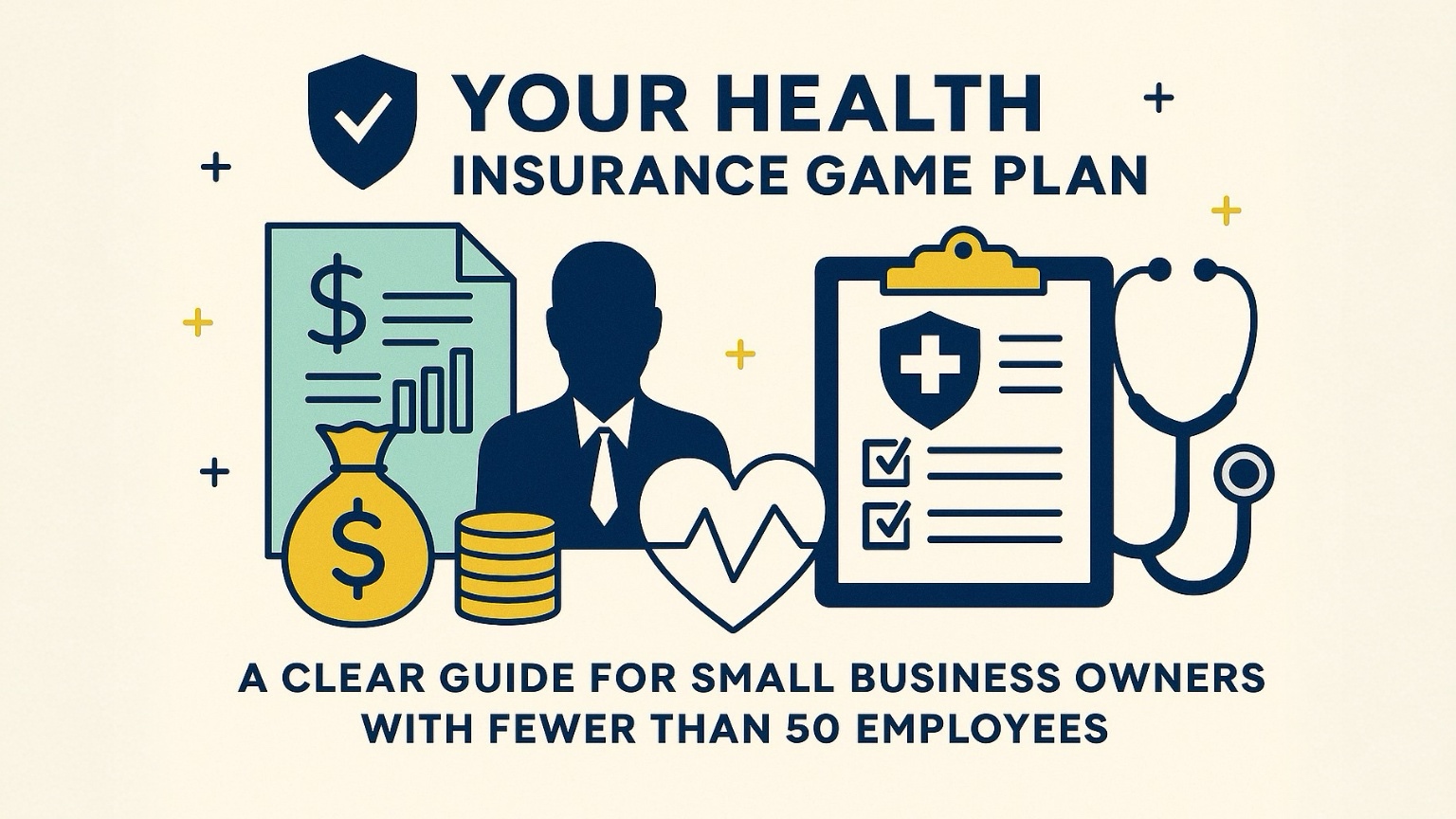 🛡️ Your Health Insurance Game Plan: A Clear Guide for Small Business ...